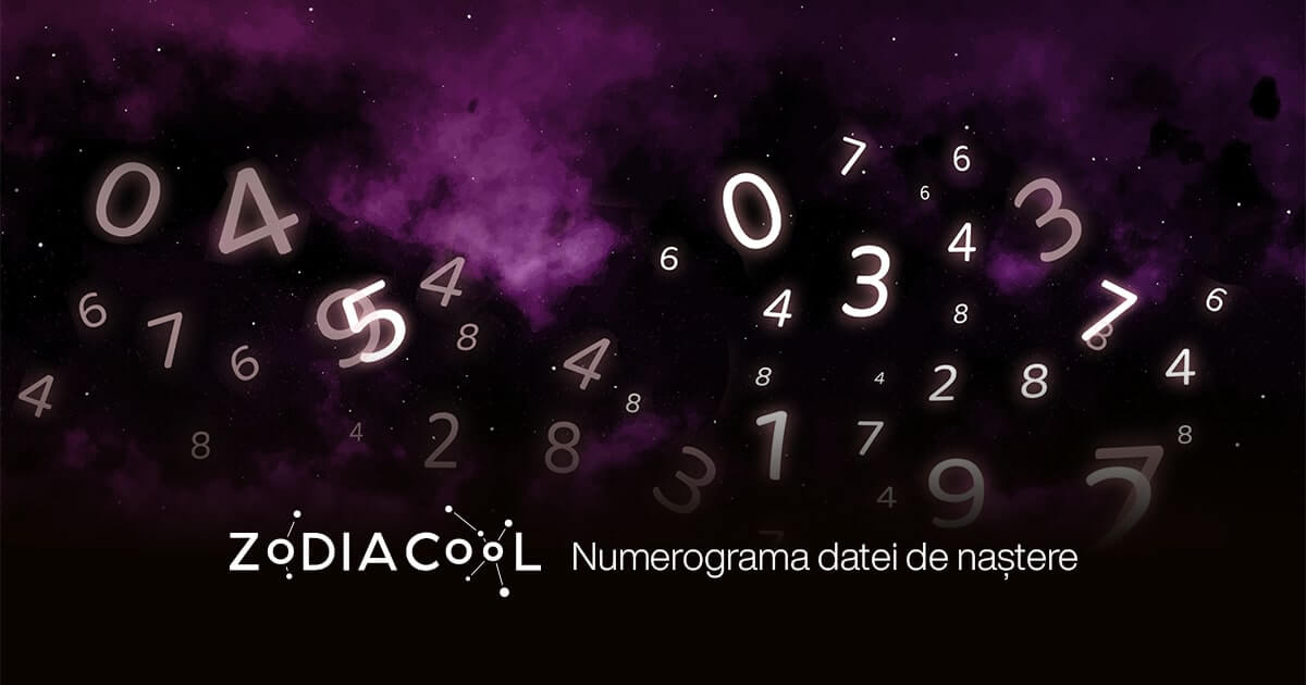 Numerograma datei de nastere | Zodiacool