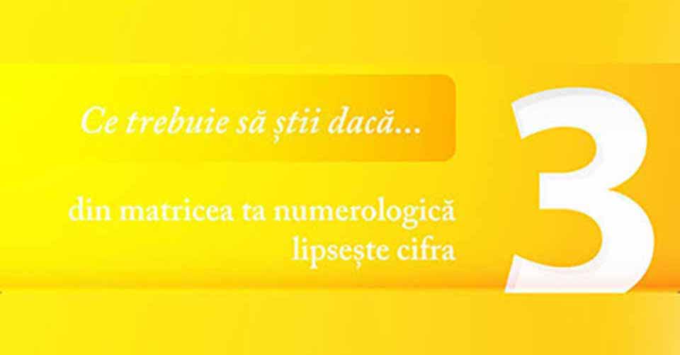 Lipsa cifrei 3 din matricea numerologica | Zodiacool